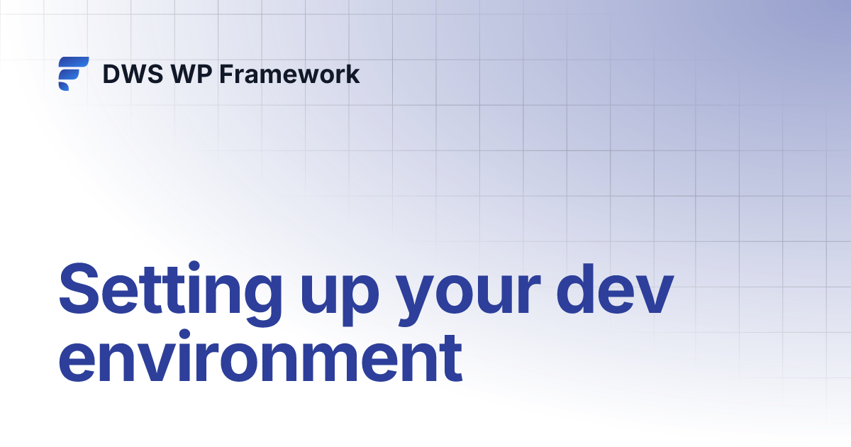 Setting up your dev environment | DWS WP Framework